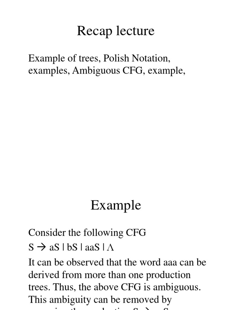 Recap Lecture: Example of Trees, Polish Notation, Examples, Ambiguous CFG, Example | PDF ...
