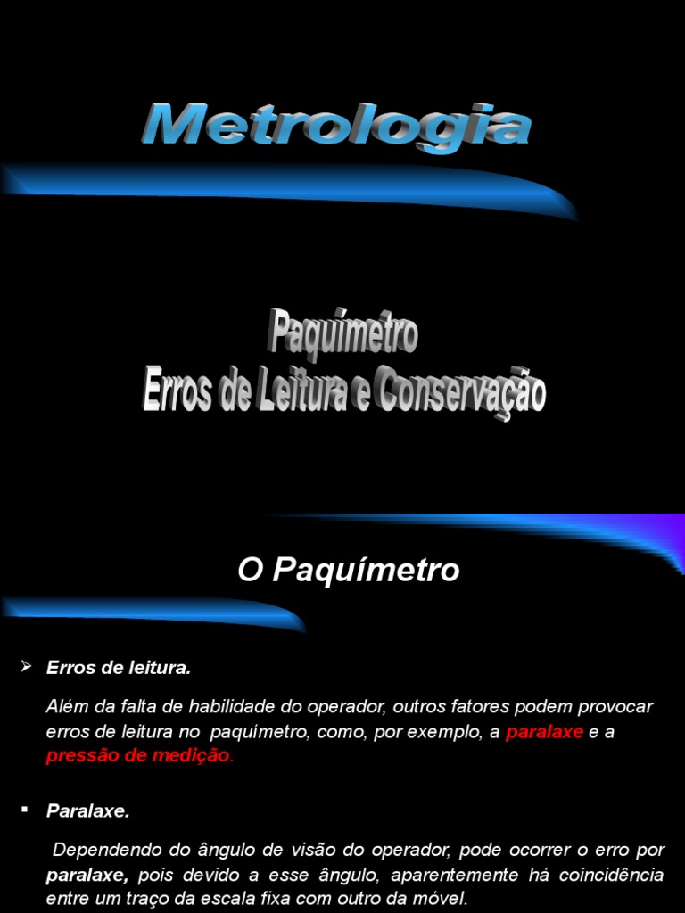 Aulas de Metrologia 02-Paquímetro Erros de Leitura e Conservação | PDF ...