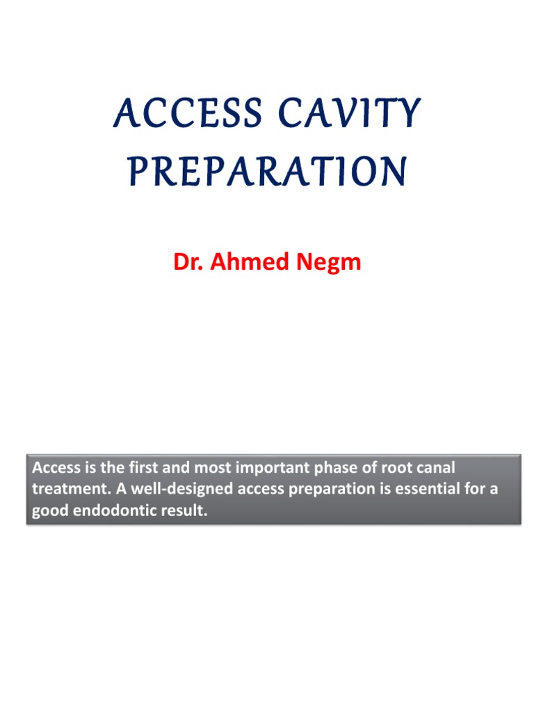 Access Cavity Preparation: Dr. Ahmed Negm | Download Free PDF | Mouth ...