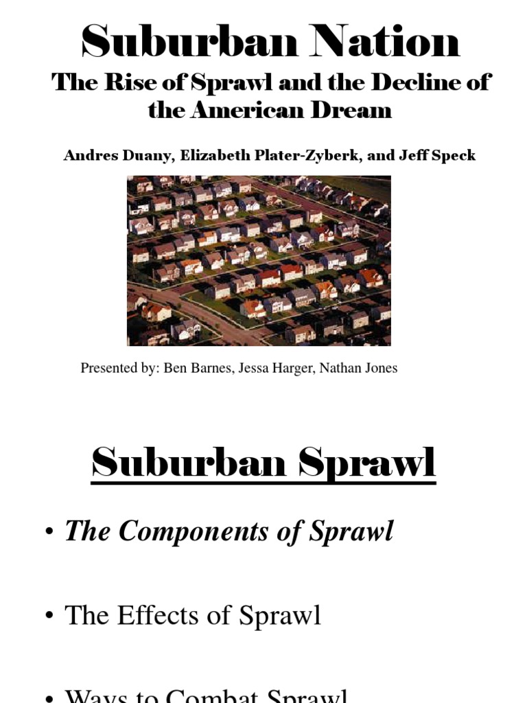 Suburban Nation: The Rise of Sprawl and The Decline of The American ...
