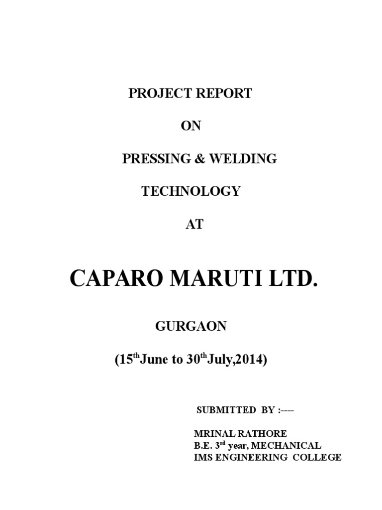 Caparo Maruti LTD.: Project Report ON Pressing & Welding Technology ...