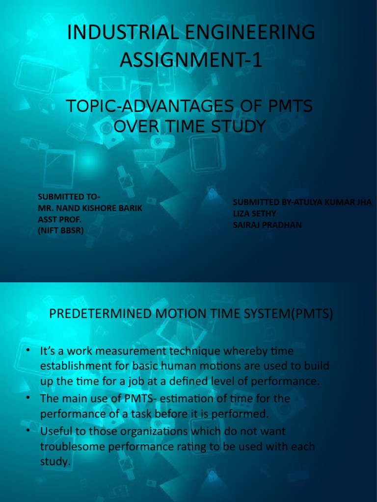 Industrial Engineering Assignment-1: Topic-Advantages of Pmts Over Time ...