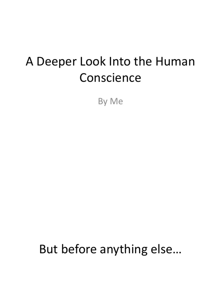 A Deeper Look Into The Human Conscience: by Me | PDF | Self-Improvement ...