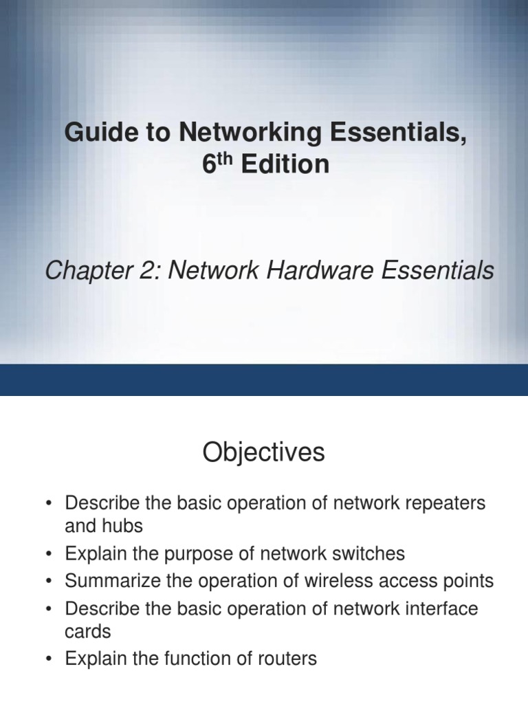 Guide To Networking Essentials, 6 Edition: Chapter 2: Network Hardware ...