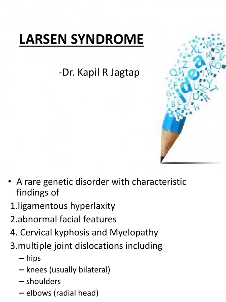Larsen Syndrome: - Dr. Kapil R Jagtap | PDF | Musculoskeletal System ...