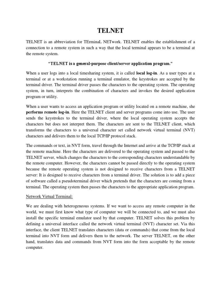 Telnet: "TELNET Is A General-Purpose Client/server Application Program ...
