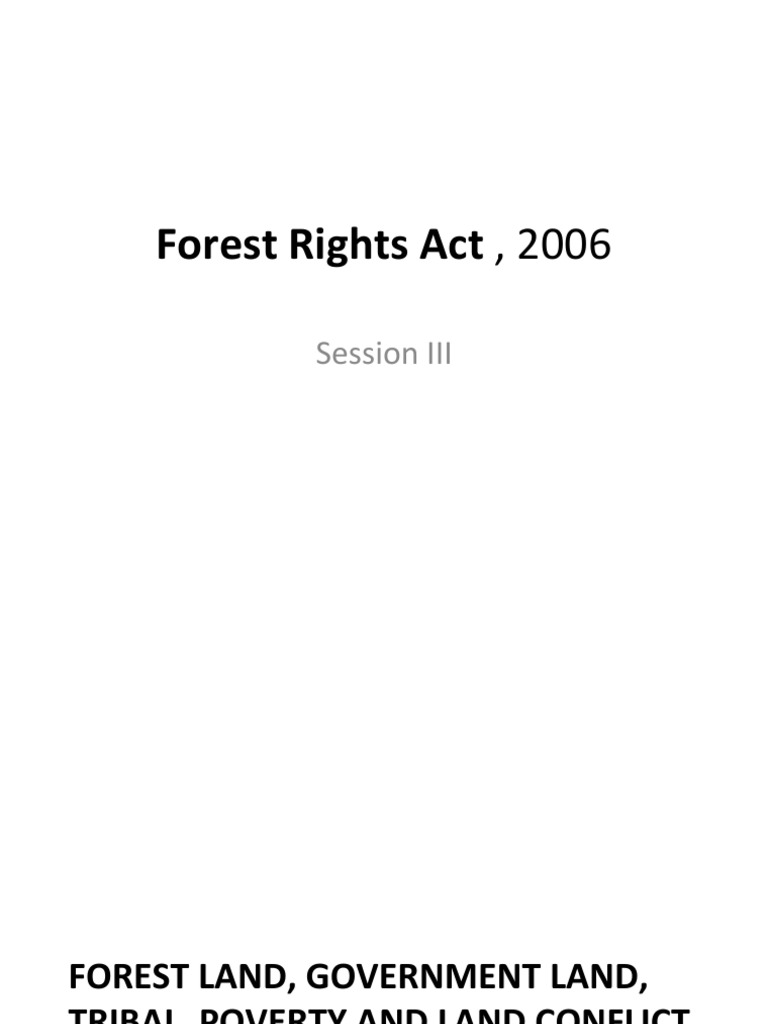 Forest Rights Act, 2006: Session III | PDF | Government | Justice