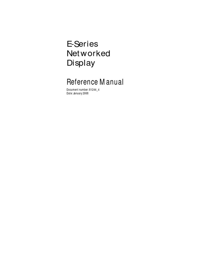 E-Series Networked Display Reference Manual: Document Number: 81244 - 4 ...