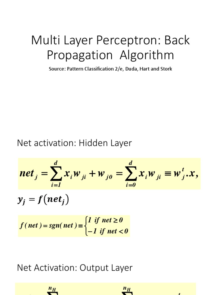 Multi Layer Perceptron: Back Propagation Algorithm: Source: Pattern Classification 2/e, Duda ...