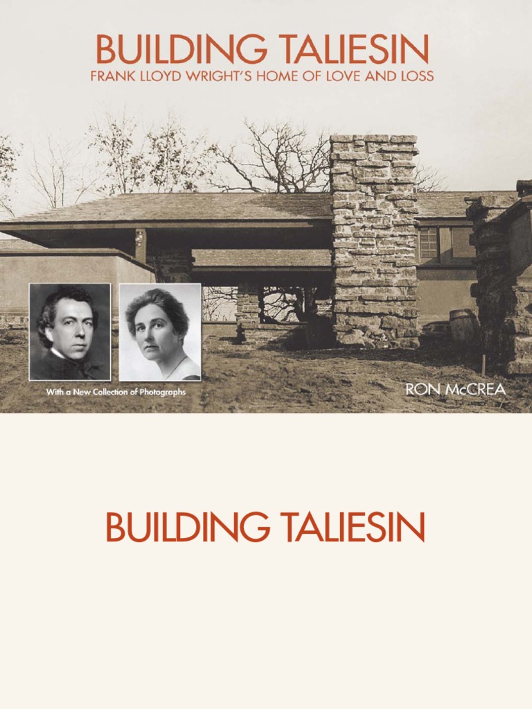 Building Taliesin. Frank Lloyd (... ) (Ron McCrea) | PDF