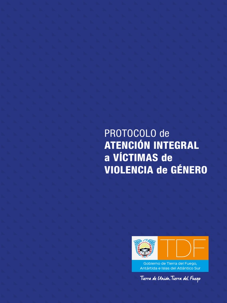 Protocolo De Atención Integral A Víctimas De Violencia De Género La