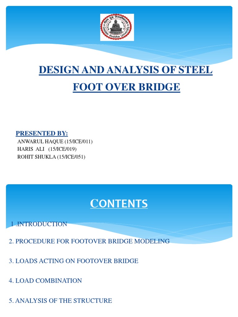 Design and Analysis of Steel Foot Over Bridge: Presented by | PDF ...