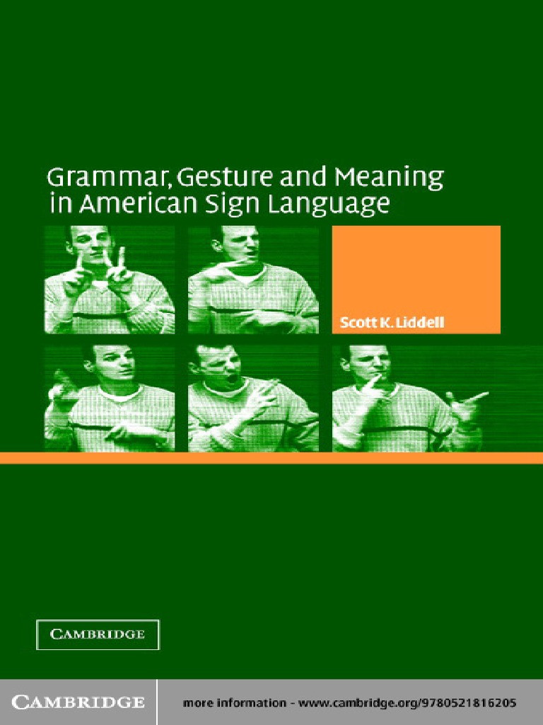 (Scott K. Liddell) Grammar, Gesture, and Meaning I | PDF | American ...