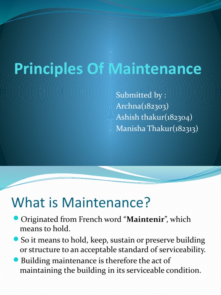 Principles of Maintenance: Submitted By: Archna (182303) Ashish Thakur ...