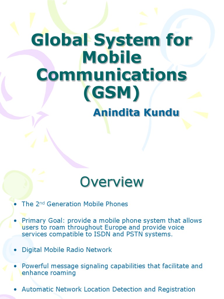 Global System For Mobile Communications (GSM) : Anindita Kundu ...