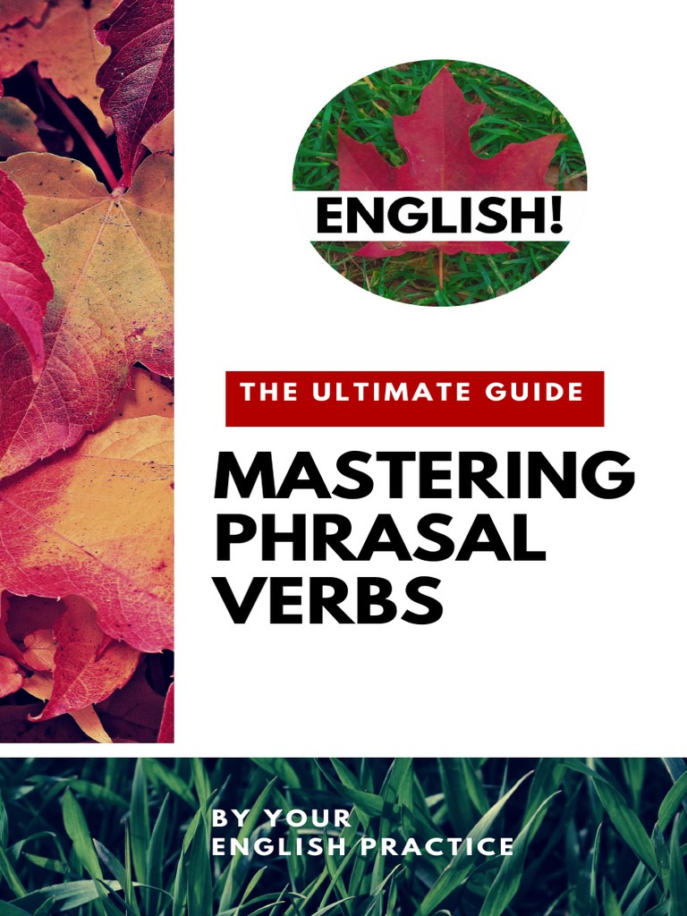 Mastering Phrasal Verbs: A Guide | PDF | English Language | Preposition ...