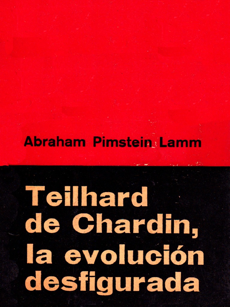 Teilhard de Chardin, La Evolución Desfigurada | PDF