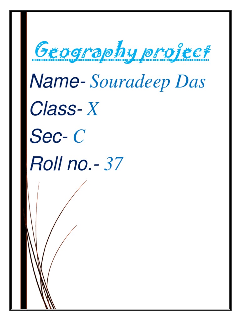 Geography Project: Name-Class - Sec - Roll No. | PDF | Physical ...