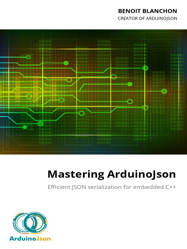 An Introduction to ArduinoJson and its Creator Benoit Blanchon | PDF ...