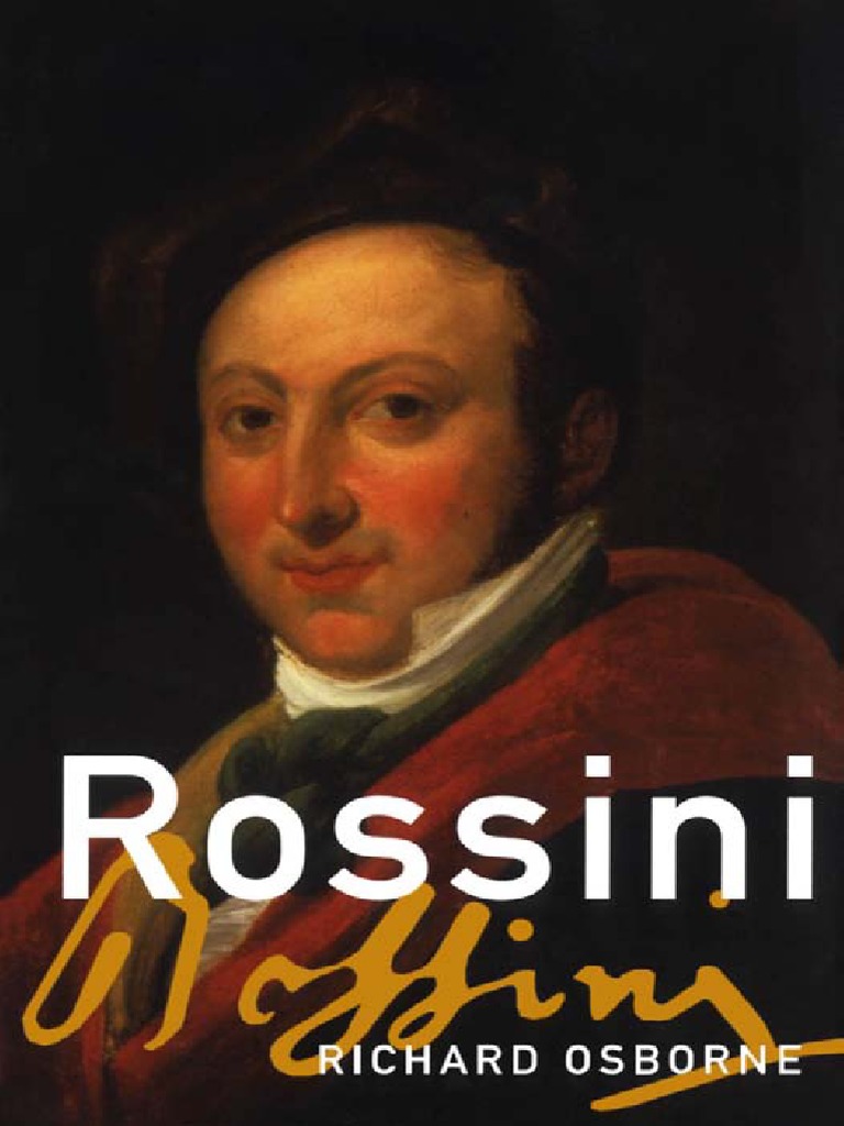 Richard Osborne - Rossini (2007) | PDF | Opera | Classical Music