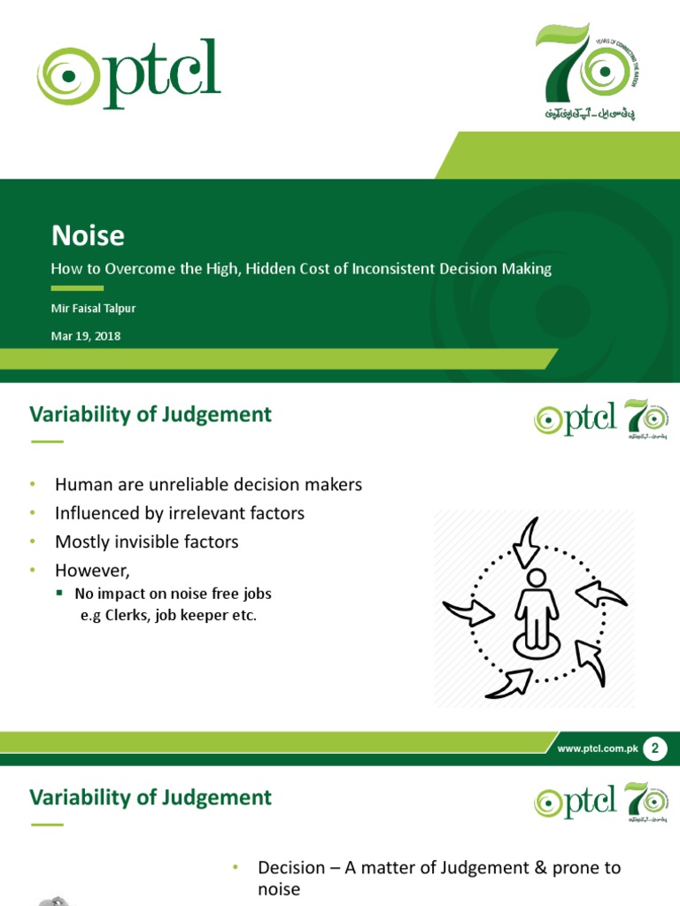 Noise: How To Overcome The High, Hidden Cost of Inconsistent Decision ...
