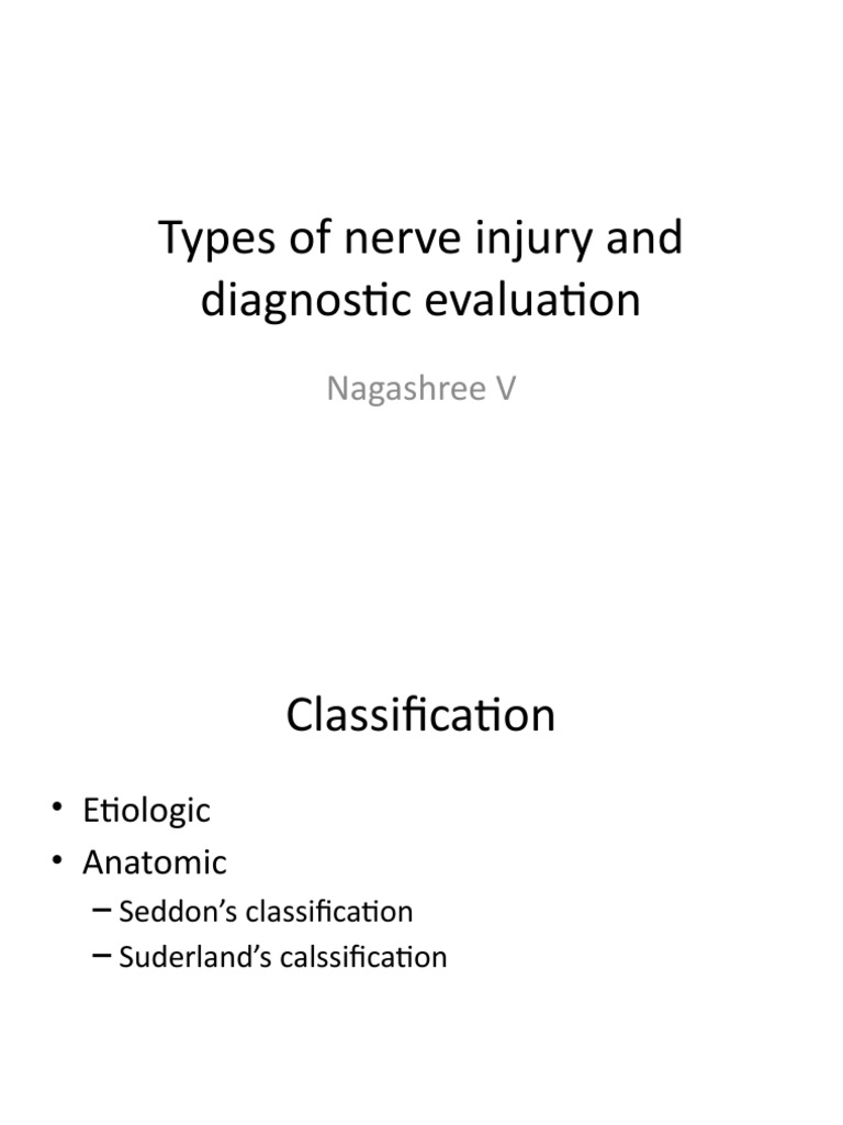 Types of Nerve Injury and Diagnostic Evaluation: Nagashree V | PDF