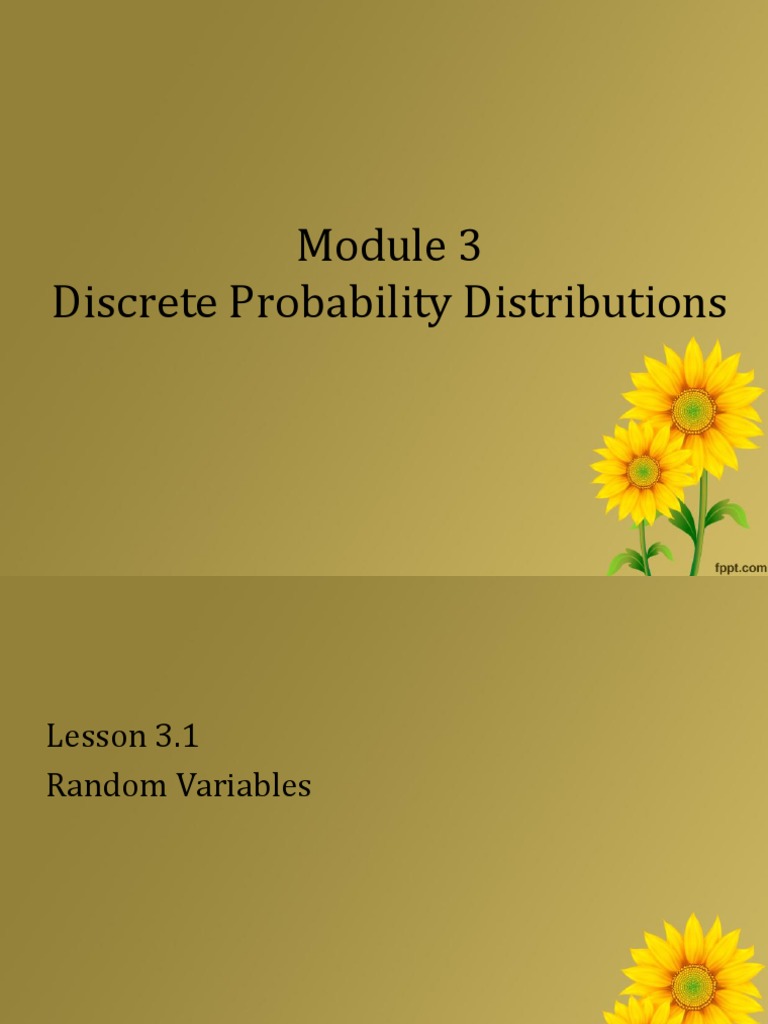 MODULE 7 Discrete Probability Distributions | PDF | Random Variable | Probability Distribution