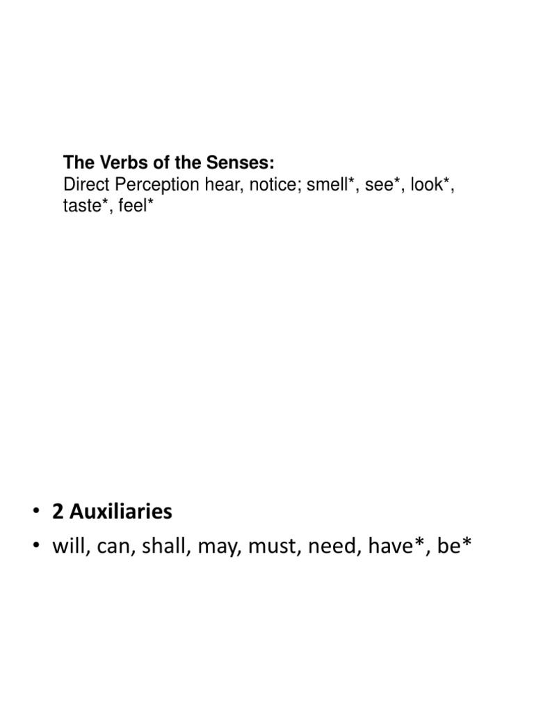 The Verbs of The Senses:: Direct Perception Hear, Notice Smell, See ...