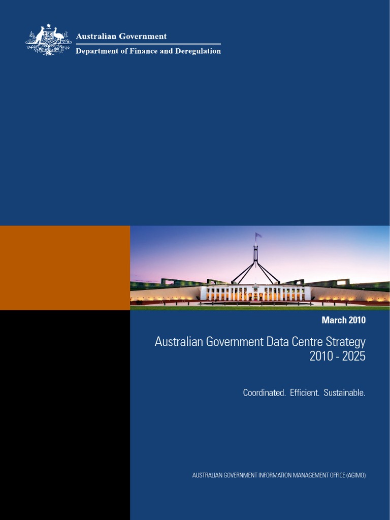 Australian Government Data Centre Strategy 2010 - 2025: March 2010 | PDF