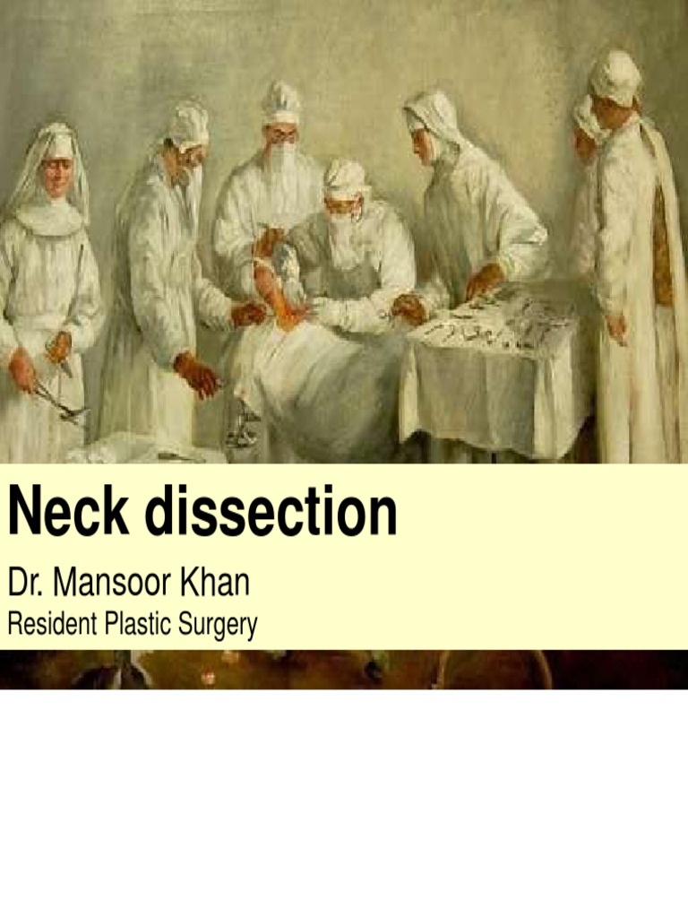 Neck Dissection: Dr. Mansoor Khan | PDF | Neck | Animal Anatomy