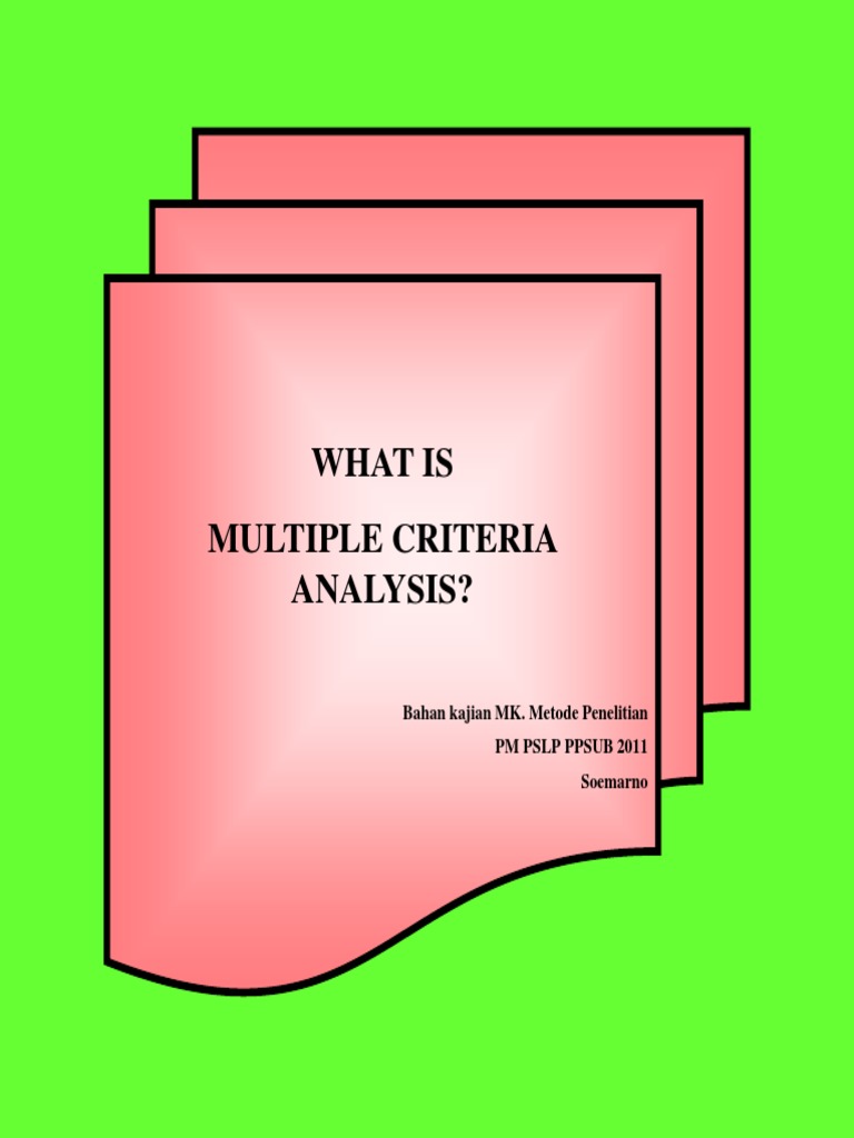 What Is Multiple Criteria Analysis?: Bahan Kajian MK. Metode Penelitian ...