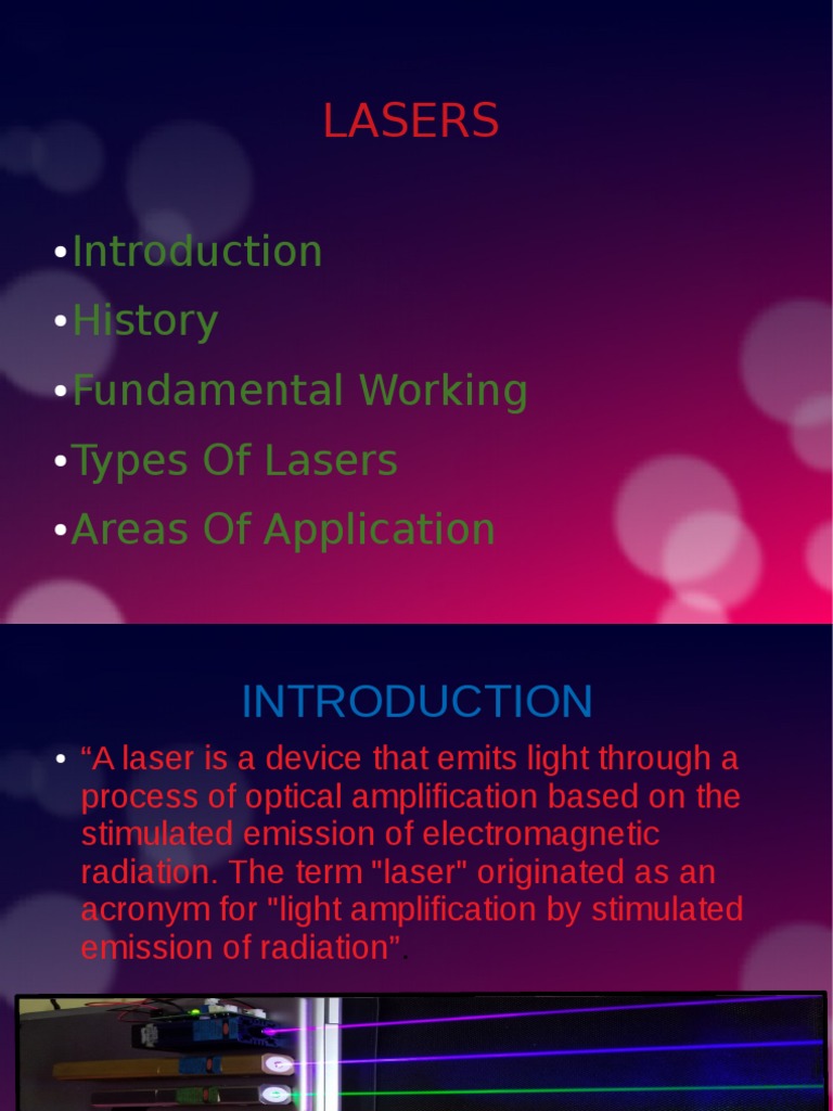 Lasers: History Fundamental Working Types of Lasers Areas of ...