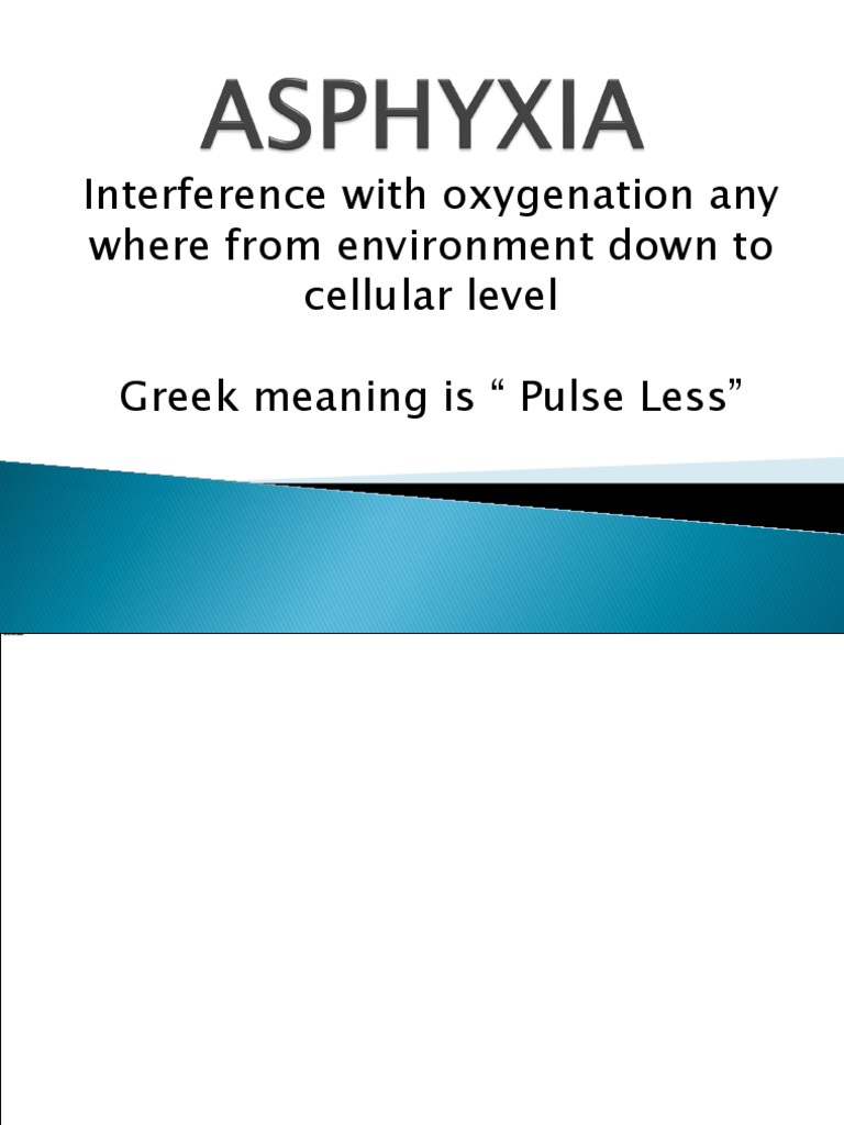 Types and Effects of Asphyxia Explained | PDF | Hypoxia (Medical) | Hanging