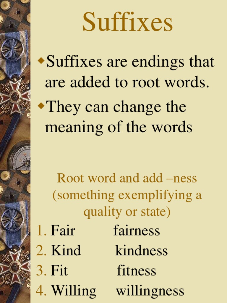 Suffixes Are Endings That Are Added To Root Words. They Can Change The ...
