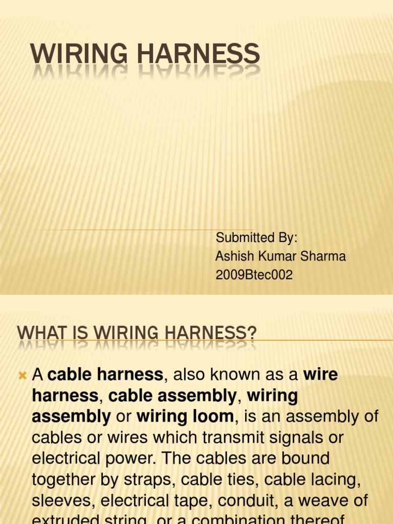 Wiring Harness: Submitted By: Ashish Kumar Sharma 2009btec002 | PDF ...