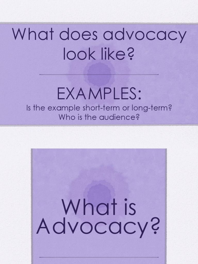 What Does Advocacy Look Like? Examples:: Is The Example Short-Term or ...