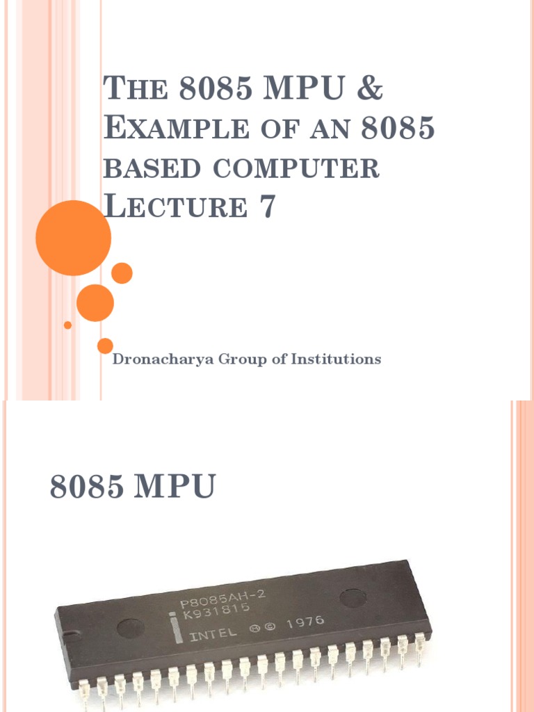 T 8085 MPU & E 8085 L 7: HE Xample OF AN Based Computer Ecture | PDF ...