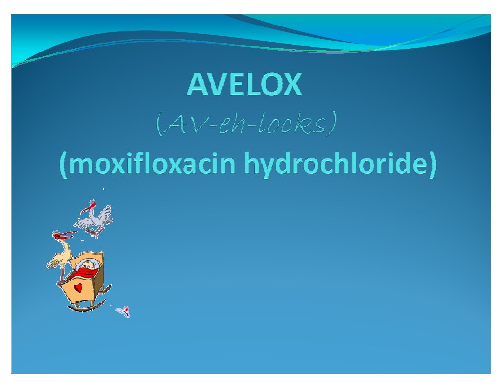 AVELOX | PDF | Drugs | Clinical Medicine