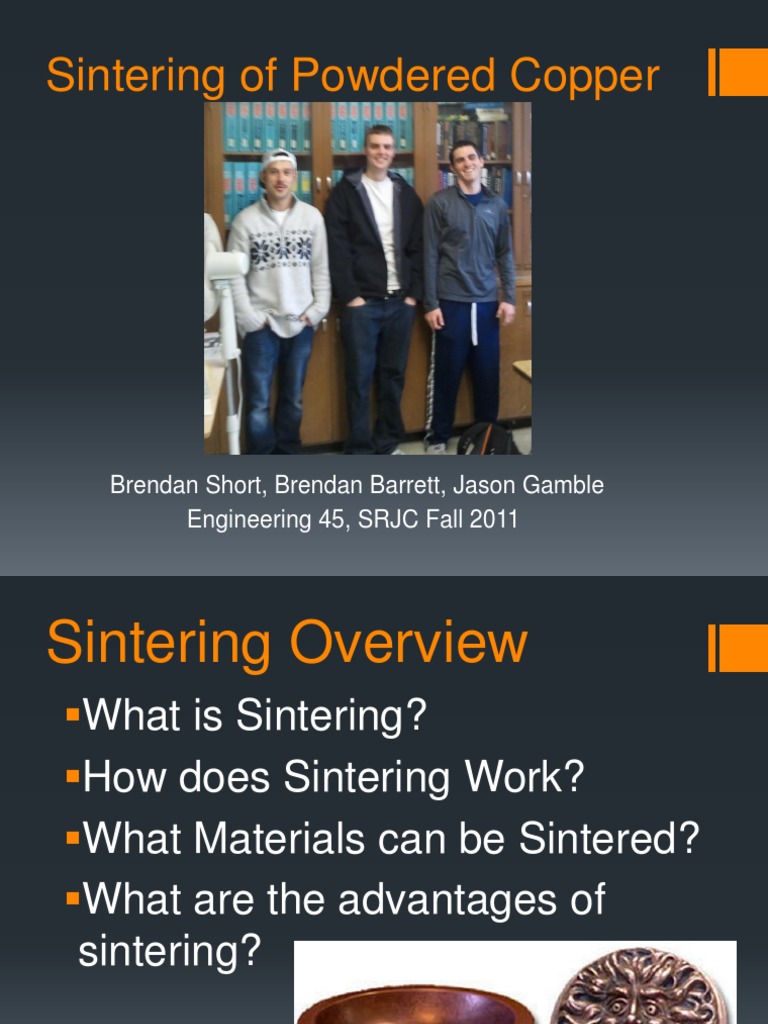 Sintering of Powdered Copper: Brendan Short, Brendan Barrett, Jason ...