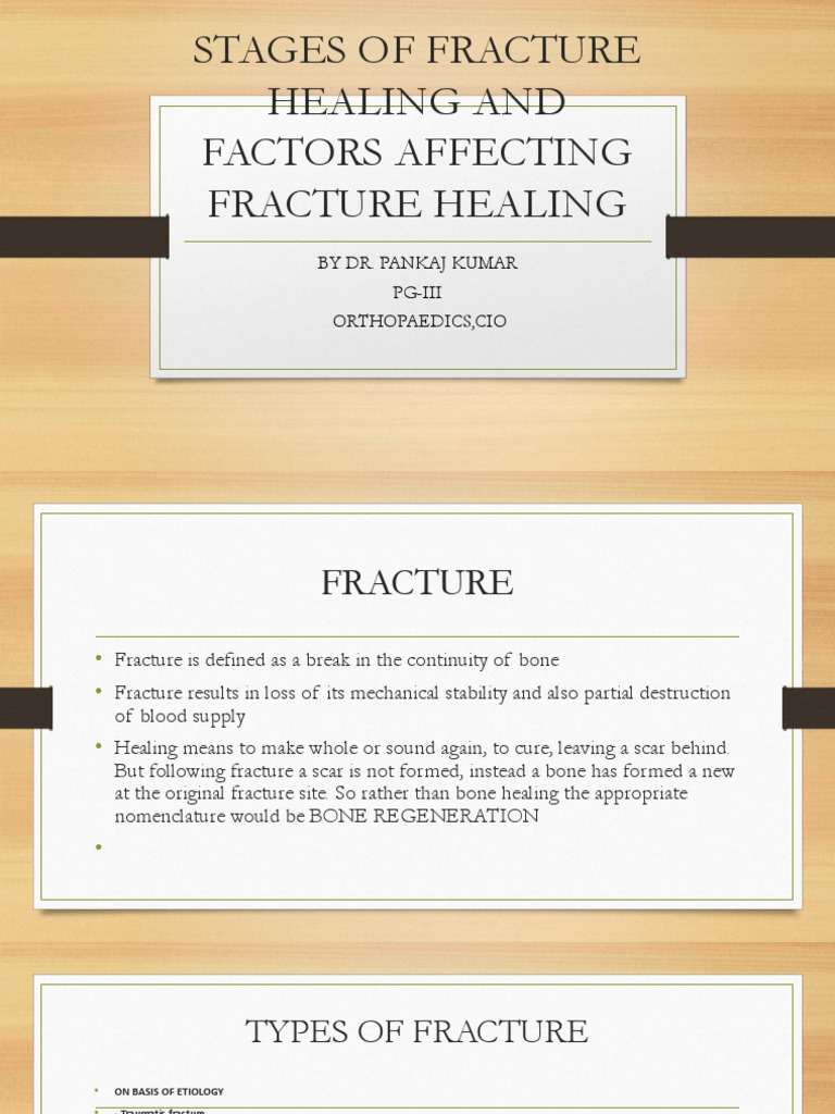 Stages of Fracture Healing and Factors Affecting Fracture | PDF | Bone ...