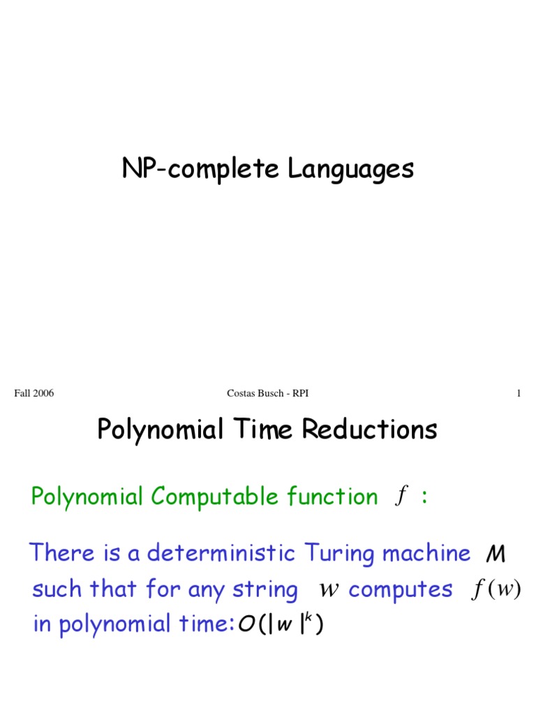 NP-complete Languages: Fall 2006 Costas Busch - RPI 1 | PDF | Time Complexity | Logic