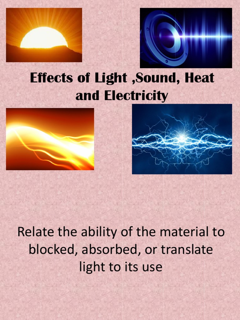 Effects of Light, Sound, Heat and Electricity | PDF | Light ...