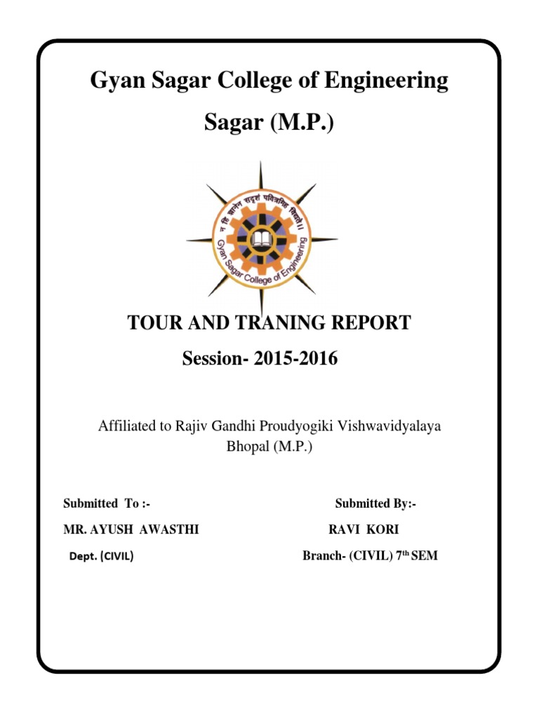 Gyan Sagar College of Engineering Sagar (M.P.) : Tour and Traning Report Session-2015-2016 | PDF
