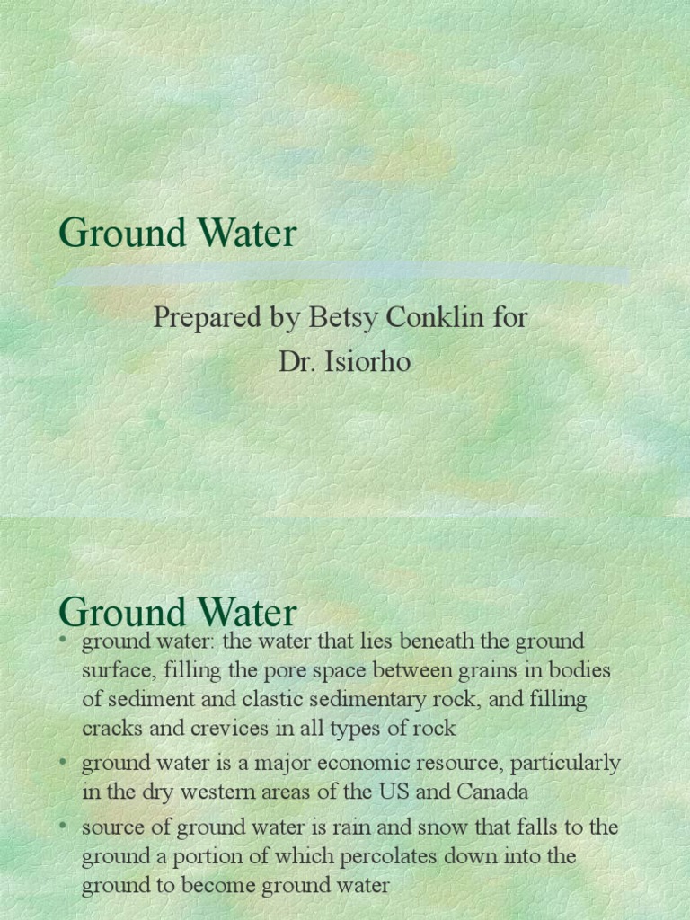 Ground Water: Prepared by Betsy Conklin For Dr. Isiorho | PDF | Aquifer ...