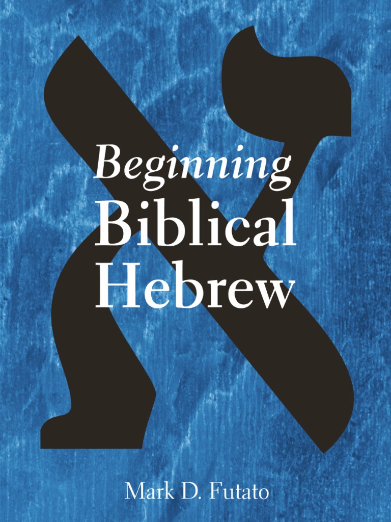 Beginning Biblical Hebrew | PDF