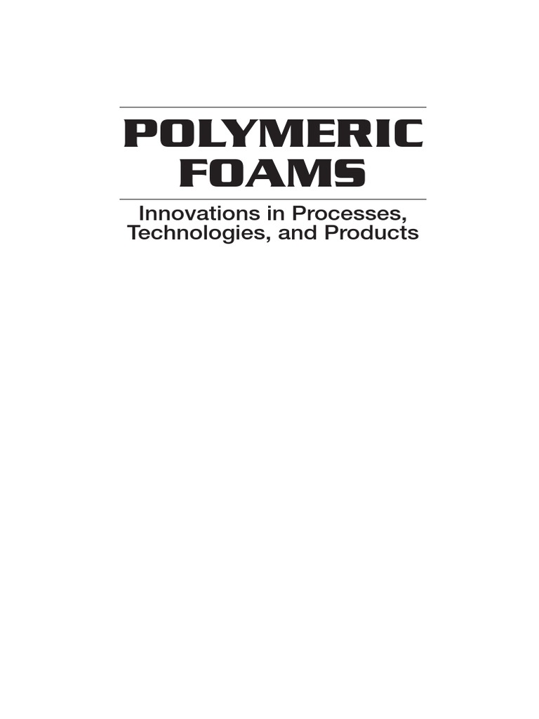 Polymeric Foams Innovations in Processes, Technologies, and Products (T ...