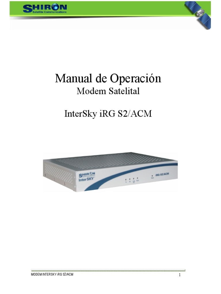 Manual de Operación. Modem Satelital. InterSky Irg S2 - ACM. MODEM INTERSKY Irg S2 - ACM | PDF ...