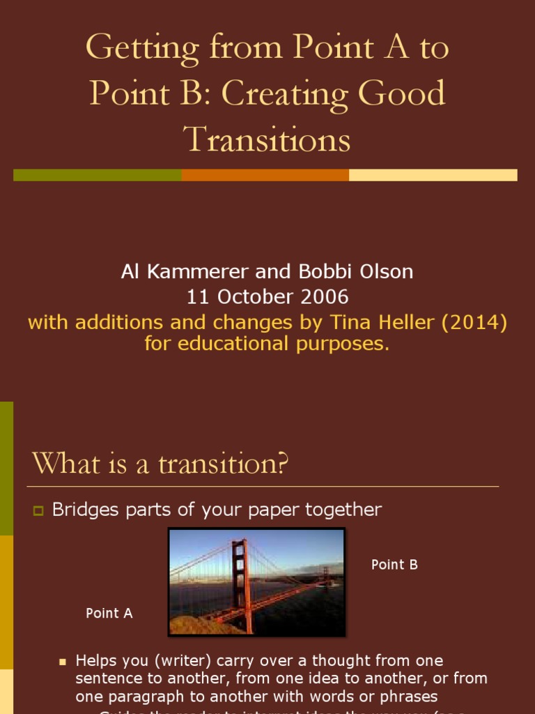 Getting From Point A To Point B: Creating Good Transitions: Al Kammerer ...