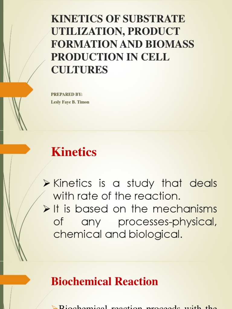 Kinetics of Substrate Utilization, Product Formation and Biomass ...