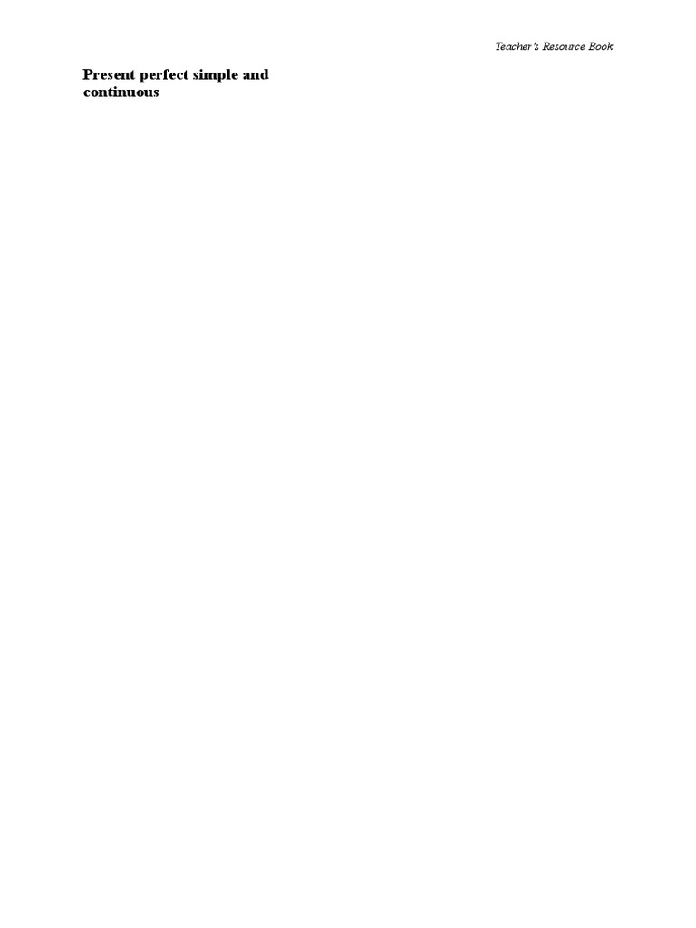 Present Perfect Simple and Continuous: Teacher's Resource Book | PDF ...